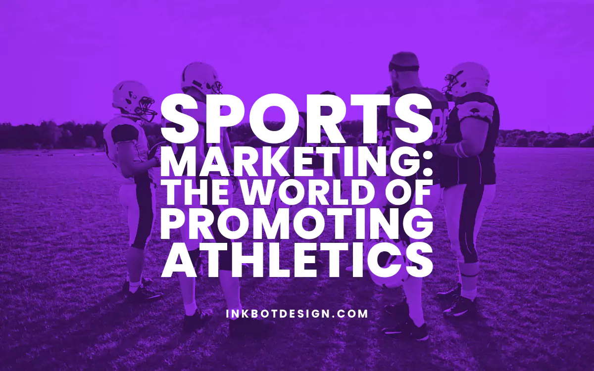 Sports Marketing: The World Of Promoting Athletics In 2025