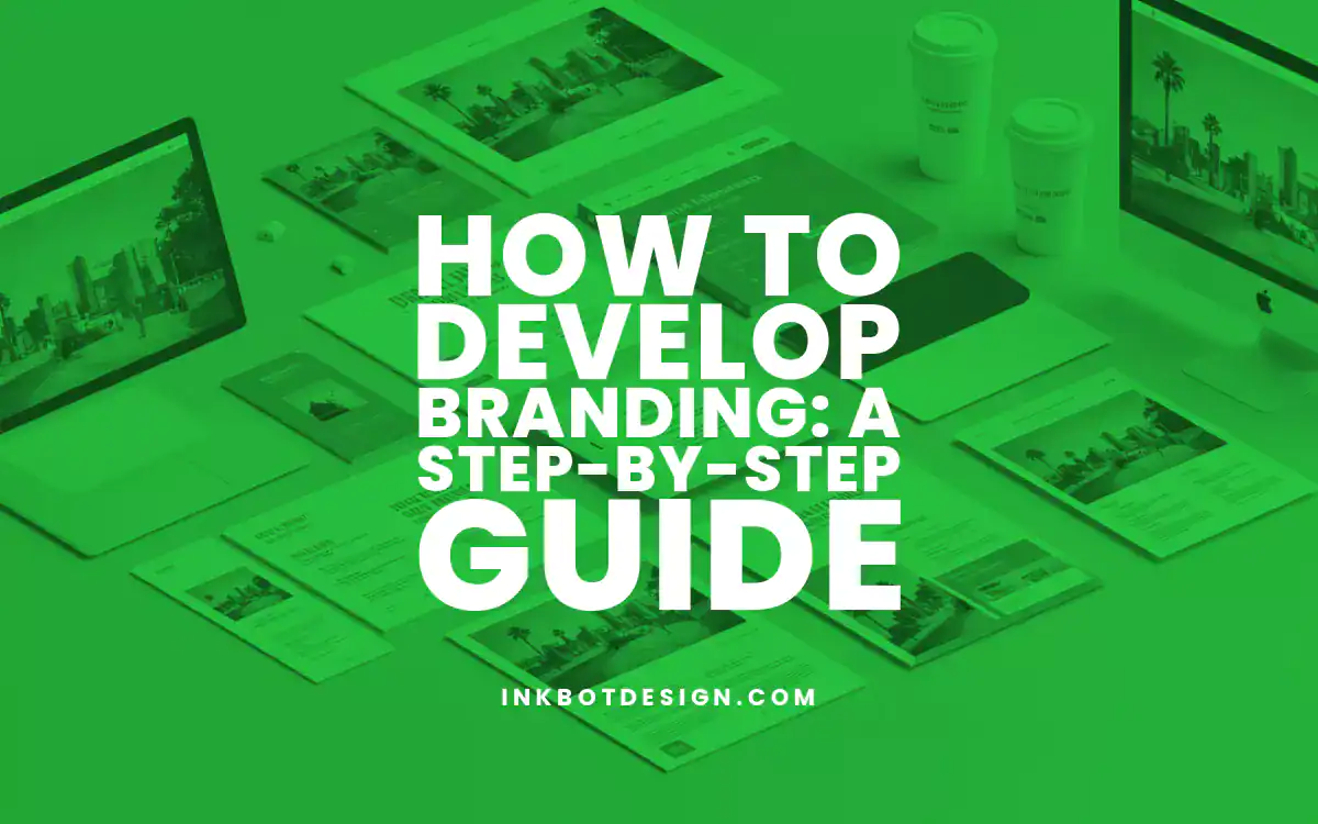 How To Develop Branding: A Step-by-Step Guide For 2025