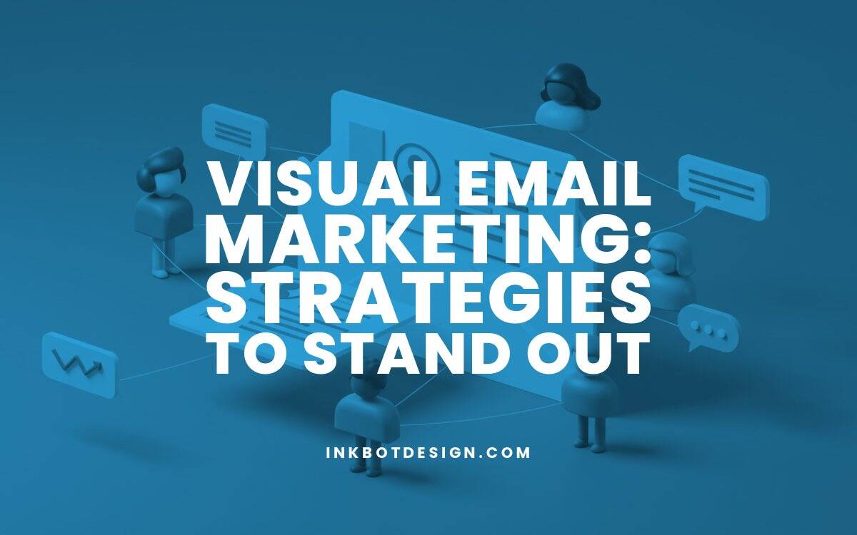 Visual Email Marketing: Top Strategies To Stand Out In 2025