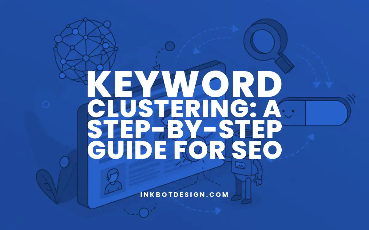 Keyword Clustering: A Step-by-Step Guide For SEO In 2025