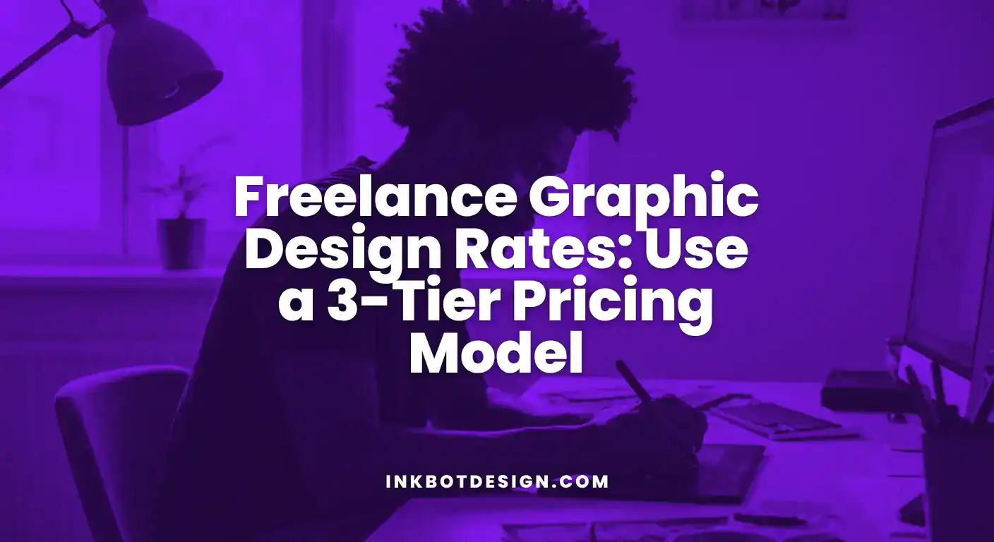 Freelance Graphic Design Rates: 3-Tier Pricing Model In 2025