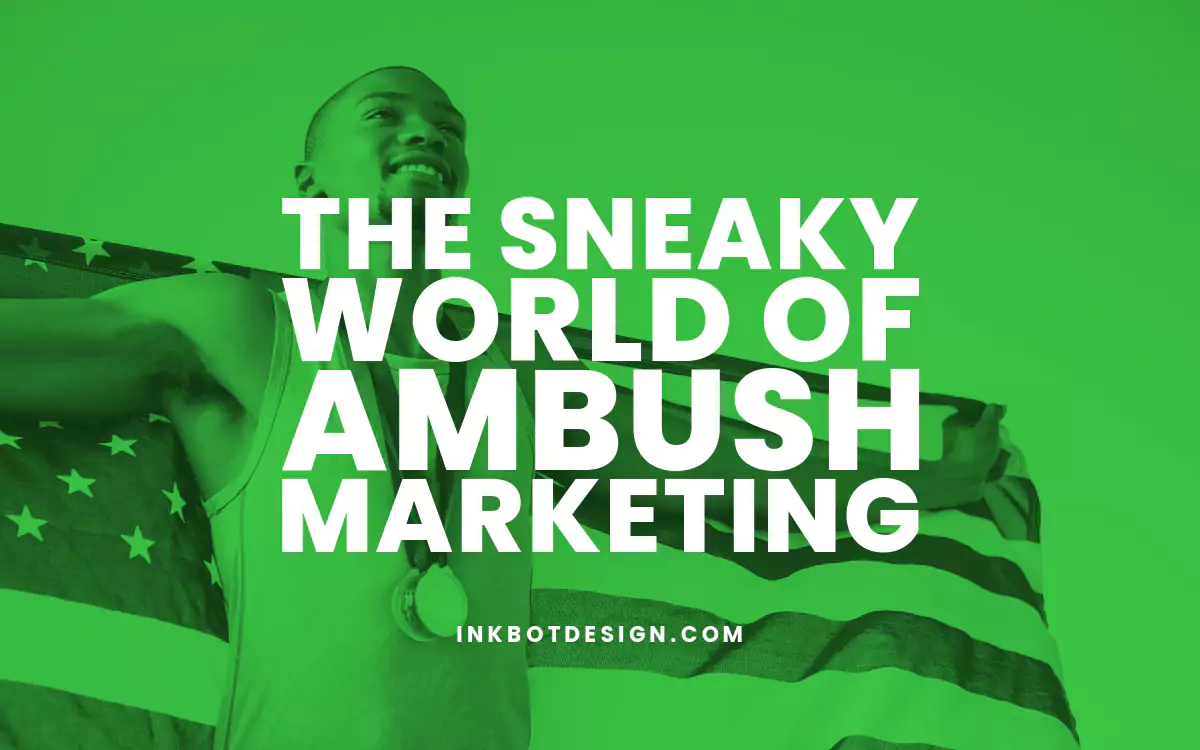 The Sneaky World Of Ambush Marketing - Tactics & Examples