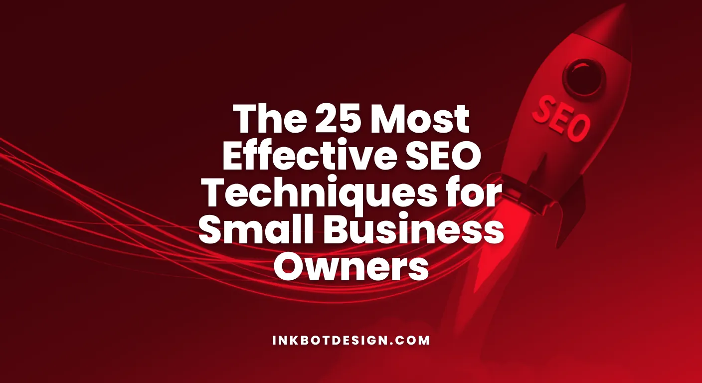 The 25 Most Effective SEO Techniques For Small Businesses
