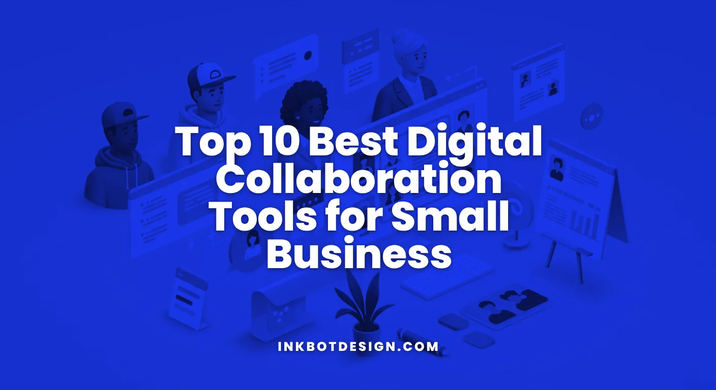 Top 10 Best Digital Collaboration Tools For Small Business