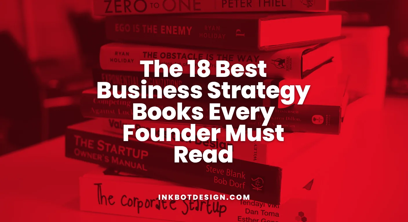 18 Best Business Strategy Books Every Founder Must Read
