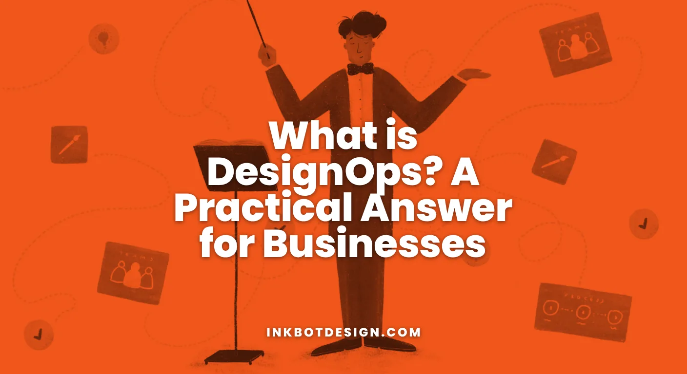 What Is DesignOps? Practical Answer For Businesses In 2025