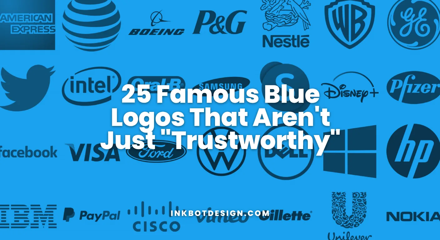 25 Famous Blue Logos That Aren't Just "Trustworthy" In 2025