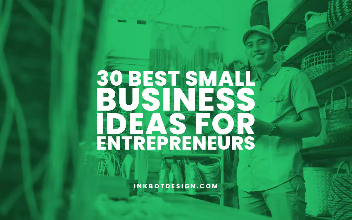 30 Best Small Business Ideas For Entrepreneurs In 2025