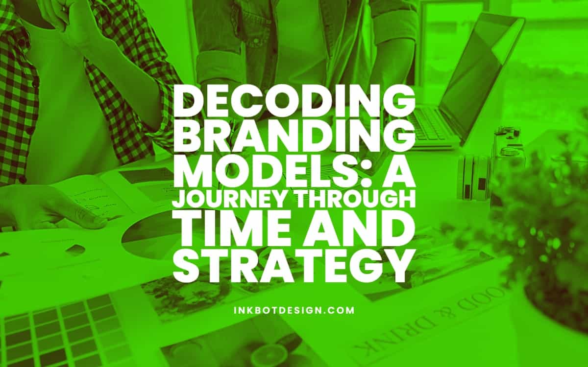 Guide To Branding Models: Journey Through Strategy In 2024