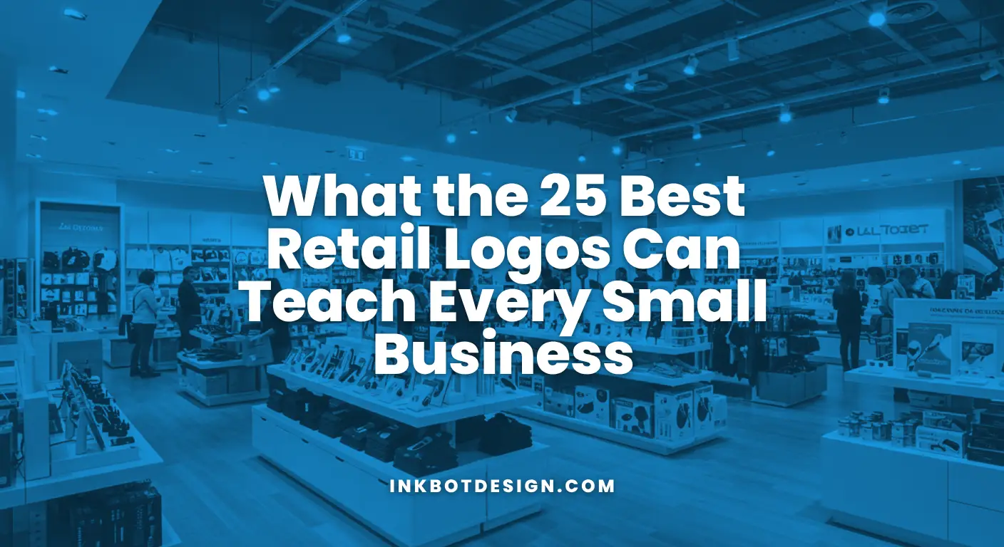 What The 25 Best Retail Logos Can Teach Your Small Business