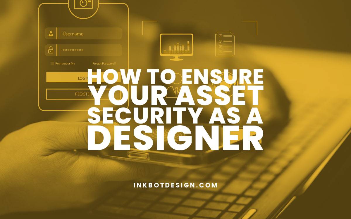 How To Ensure Your Asset Security As A Designer - 2025