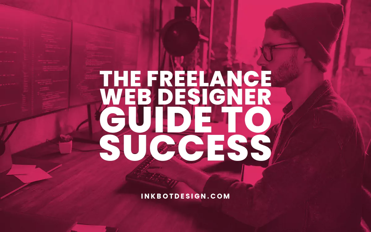 The Freelance Web Designer Guide To Success - 2025