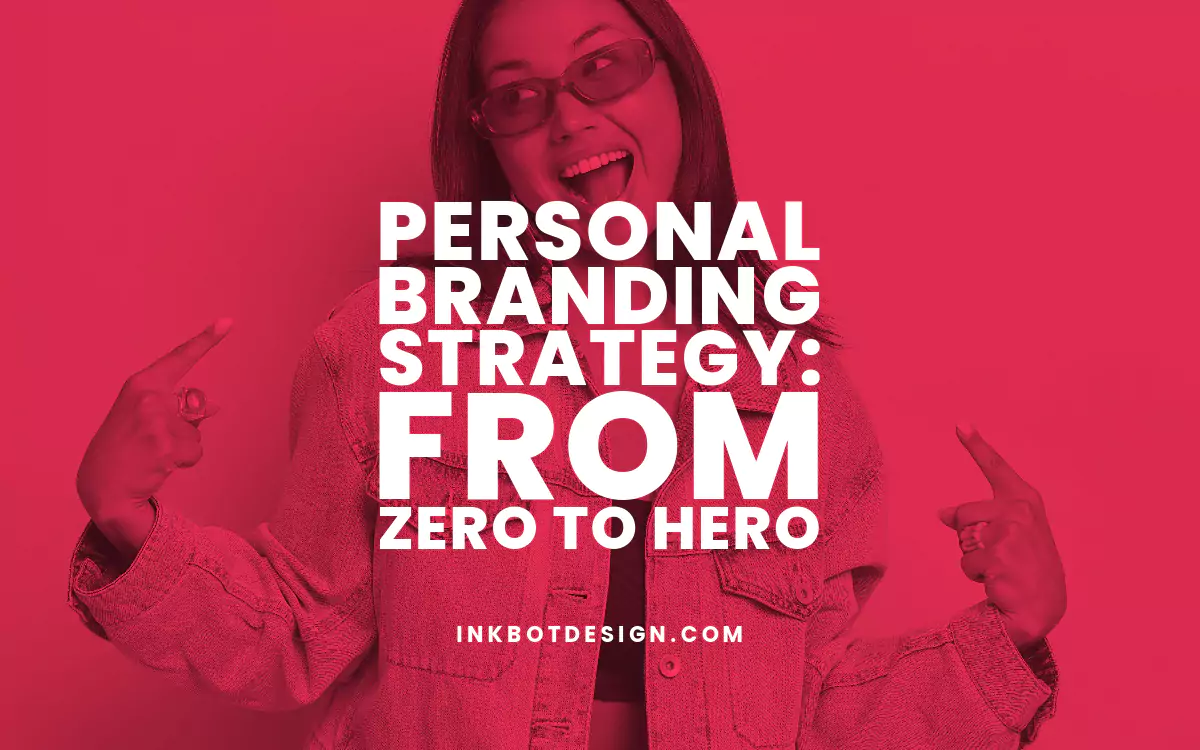 Personal Branding Strategy: From Zero To Hero - 2025