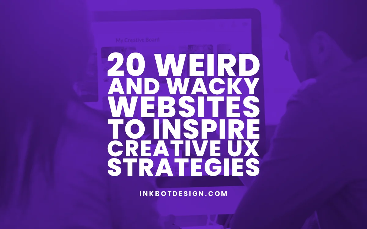 Top 20 Weird And Wacky Websites To Inspire You In 2025