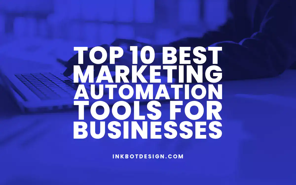 Top 10 Best Marketing Automation Tools For Businesses (2025)
