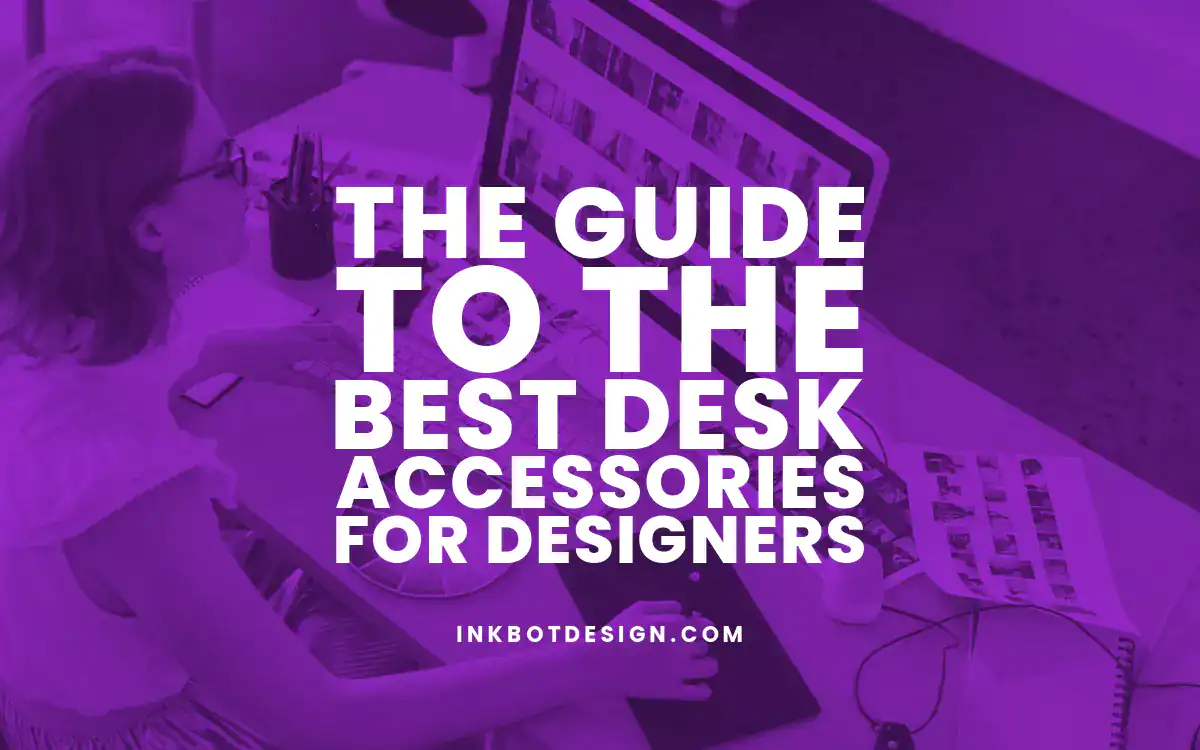 The Guide To The Best Desk Accessories For Designers - 2025