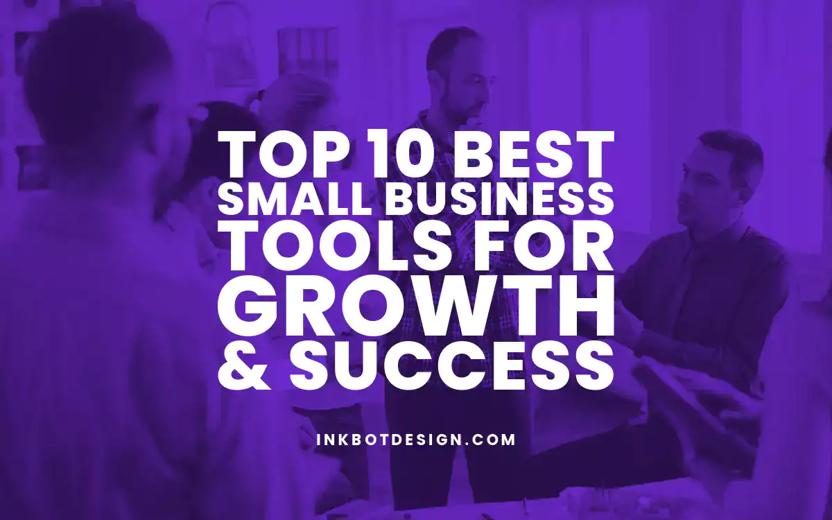 Top 10 Best Small Business Tools For Growth & Success: 2025