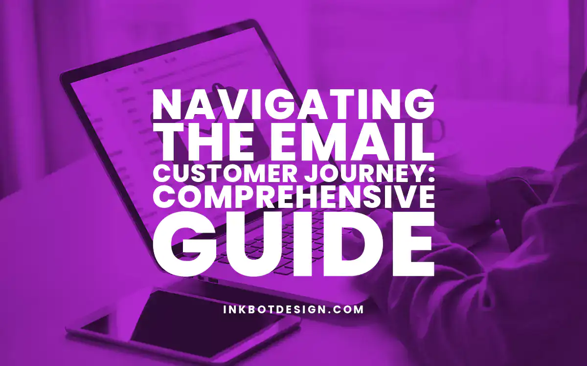 Navigating The Email Customer Journey: A Guide For 2025
