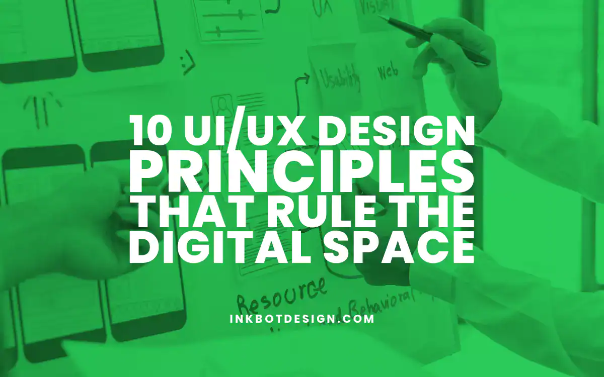 Top 10 UI/UX Design Principles That Rule The Digital Space