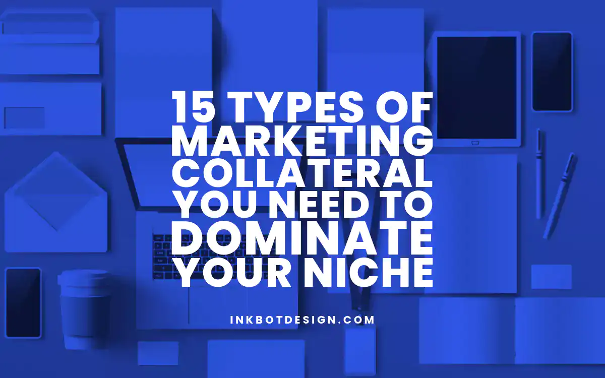15 Types Of Marketing Collateral You Need To Dominate (2025)