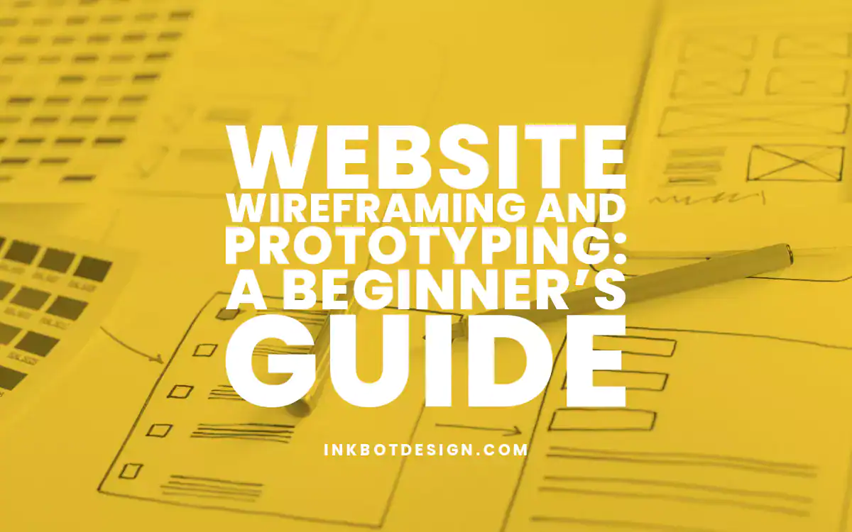 Website Wireframing And Prototyping: Beginner Guide - 2025