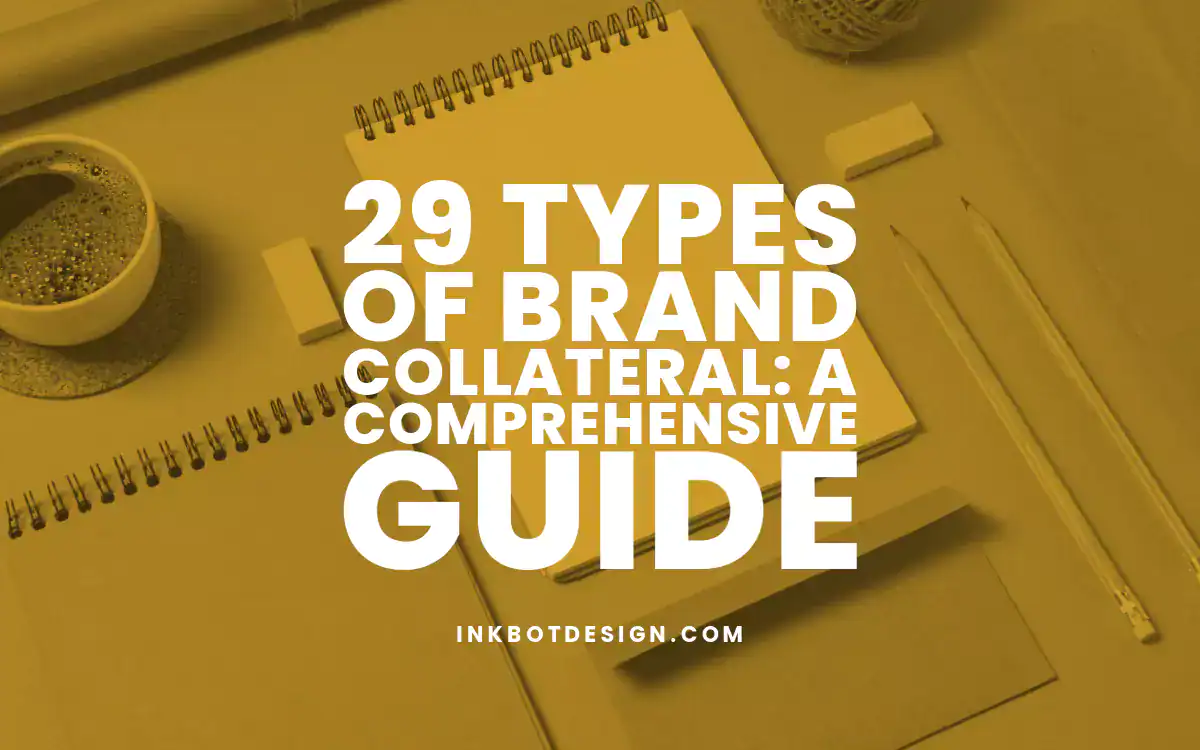 29 Types Of Brand Collateral: A Comprehensive Guide - 2025