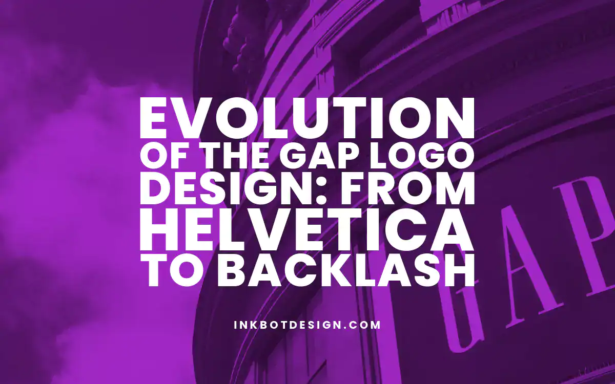Evolution Of The Gap Logo Design: Helvetica To Backlash