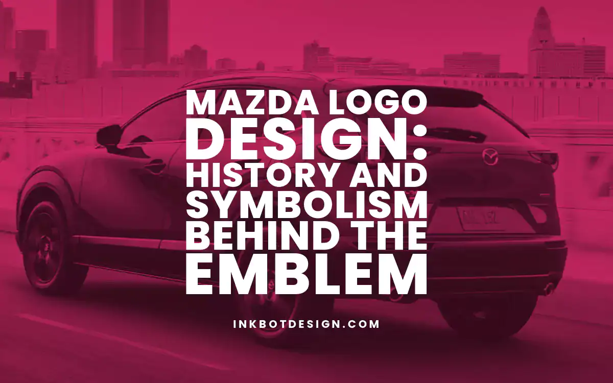 Mazda Logo Design: History And Symbolism Behind The Emblem