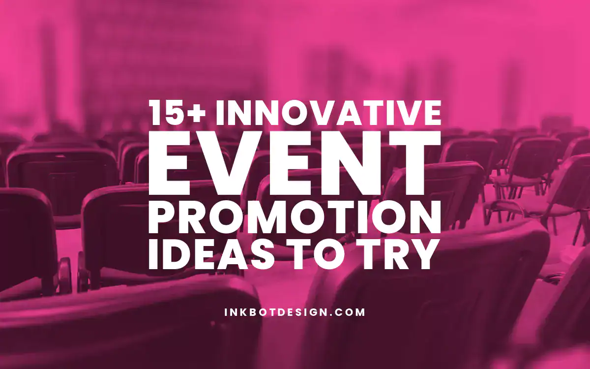 15+ Innovative Event Promotion Ideas To Try - 2025 Guide