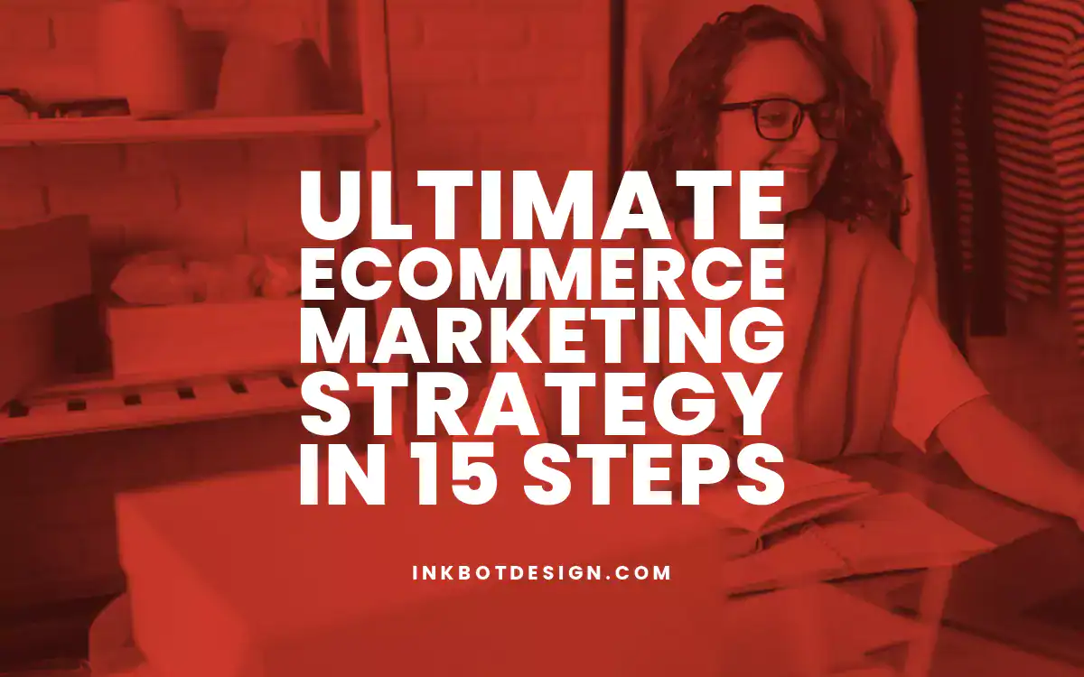 Ultimate ECommerce Marketing Strategy In 15 Steps - 2025