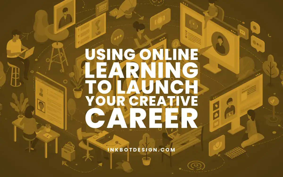 Using Online Learning To Launch Your Creative Career - 2025
