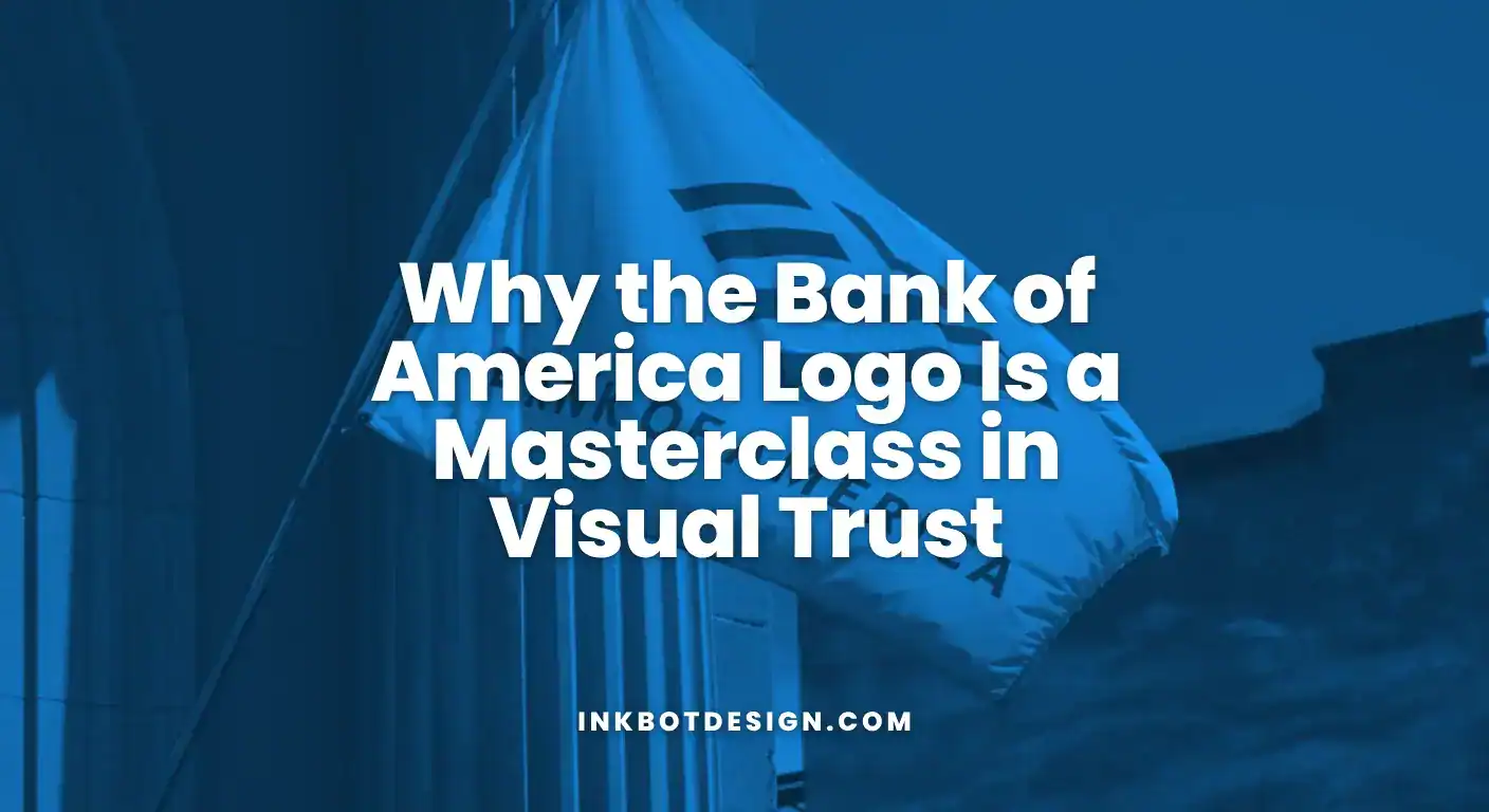 Why The Bank Of America Logo Is A Masterclass In Trust